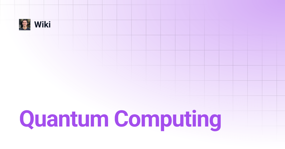 Quantum Computing | Wiki