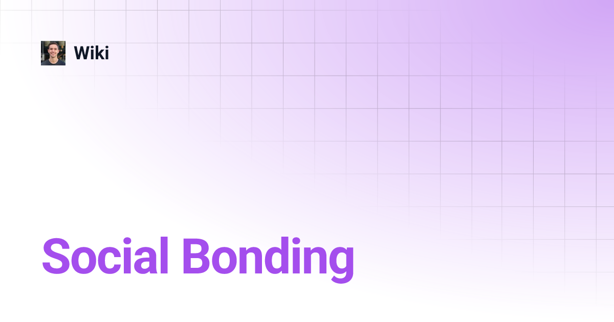 Social Bonding | Wiki